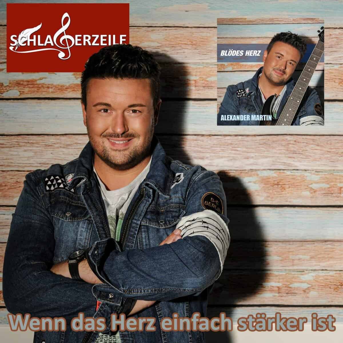 Alexander Martin: Wenn das Herz einfach stärker ist | Schlagerzeile.de
